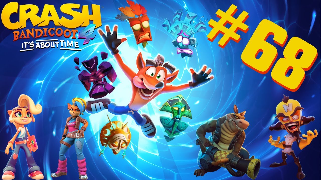 DESPUÉS DE VARIOS DÍAS LO CONSEGUIMOS - Crash Bandicoot 4: It's About ...