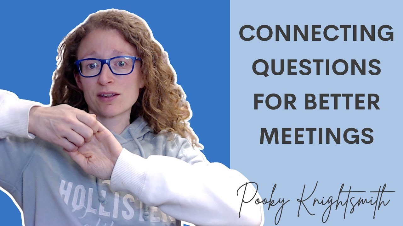 Making Meetings Better with Connecting Questions - YouTube