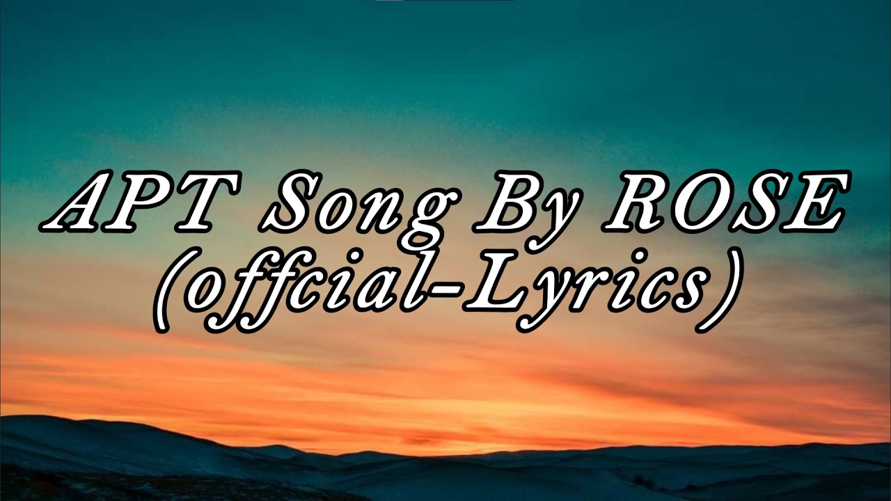 APT Song By ROSE (official-Lyrics) - YouTube