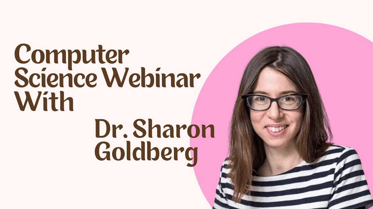 PinkGap Computer Science Webinar | Dr. Sharon Goldberg - YouTube