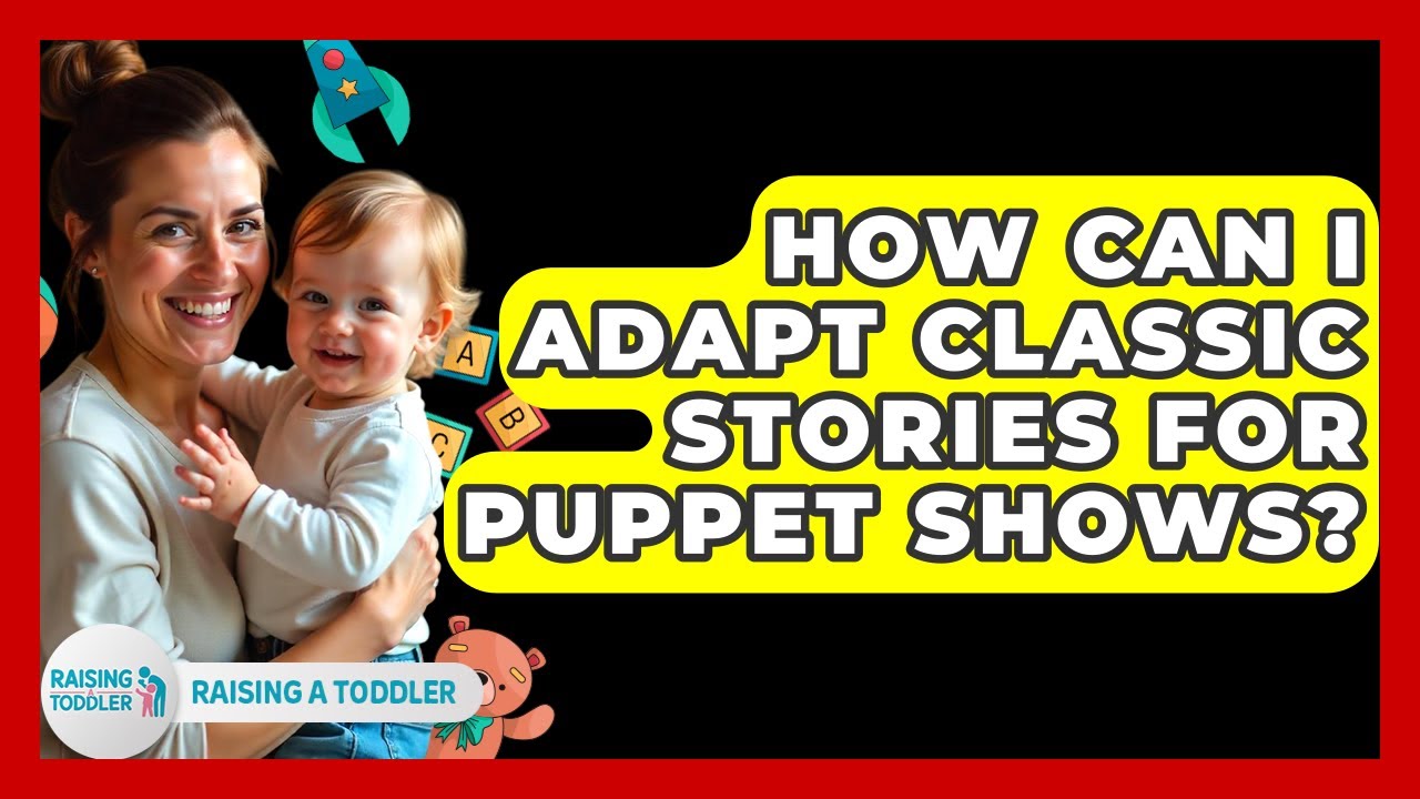 How Can I Adapt Classic Stories For Puppet Shows? - Raising A Toddler ...