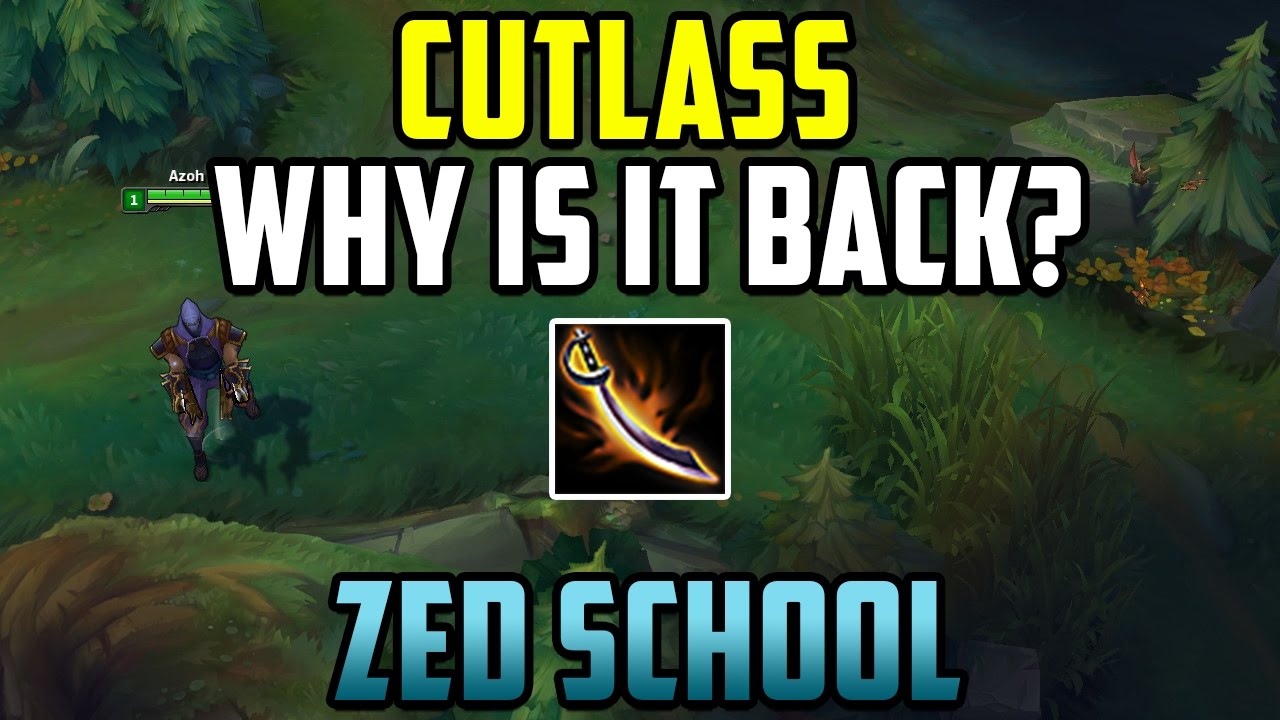 Zed School: Cutlass, Why Has It Returned? - YouTube