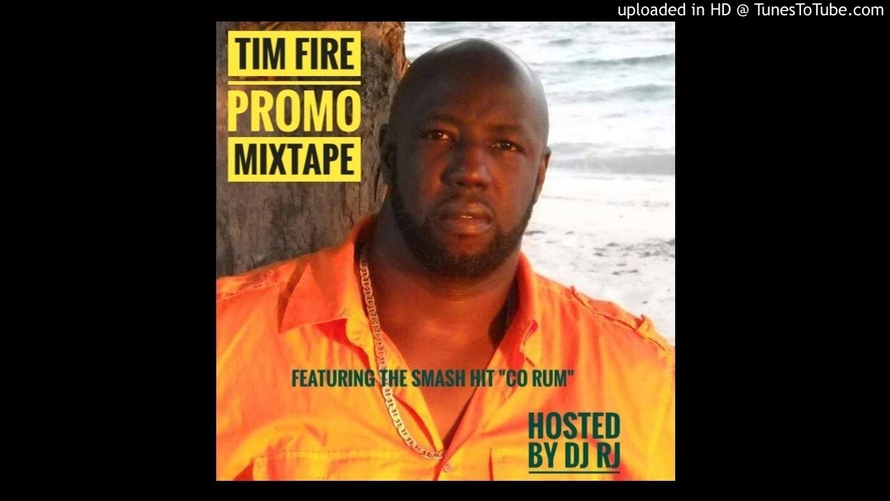 Tim Fire Promo Mixtape hosted by DJ RJ - YouTube