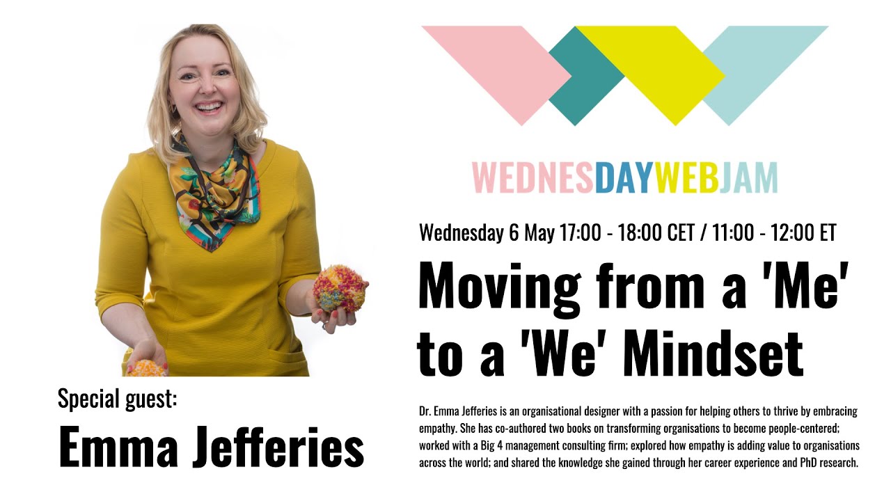Wednesday Web Jam no.7 - Moving from a 'Me' to a 'We' Mindset with Emma ...