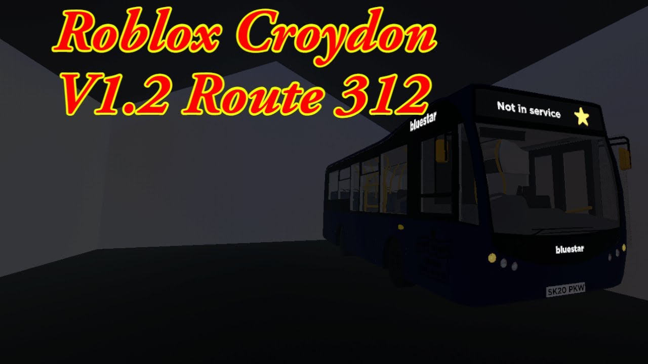 Roblox Croydon V1.2 Route 312 to Addiscombe l E200MMC lRoute Visual ...