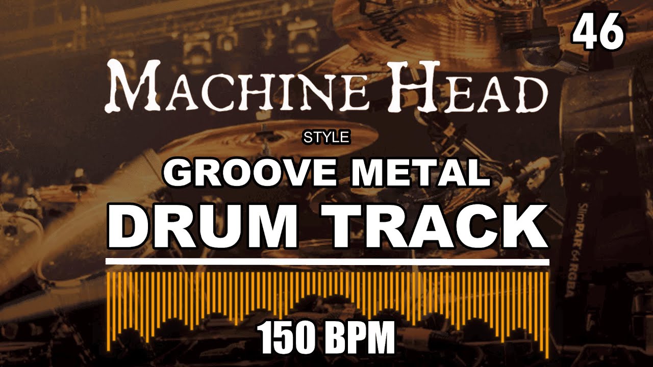 Groove Metal Drum Track I Machine Head Style I 150 BPM I Full ...