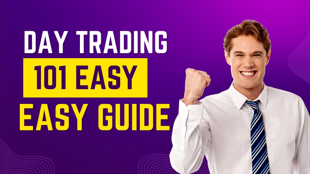 Day Trading 101: Your Easy Guide to Full-Time Trading - YouTube