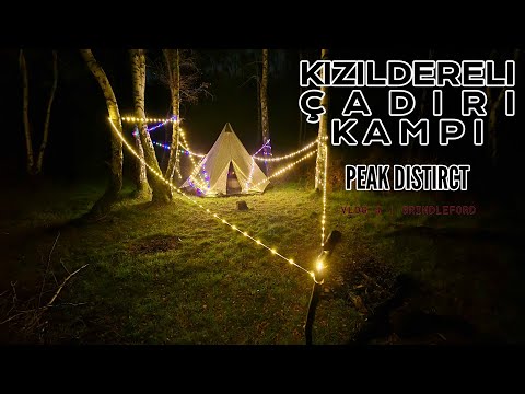 KIZILDERELI ÇADIRI İLE ISSIZ ORMANDA TEK BAŞIMA KAMP YAPTIM!  Vlog #4 | Peak District | Grindleford