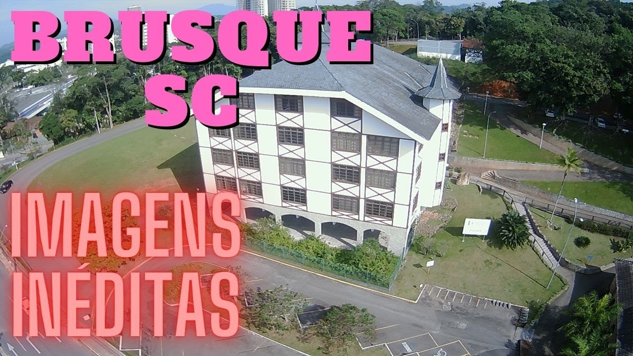 BRUSQUE SC IMAGENS INÉDITAS NO CANAL - YouTube