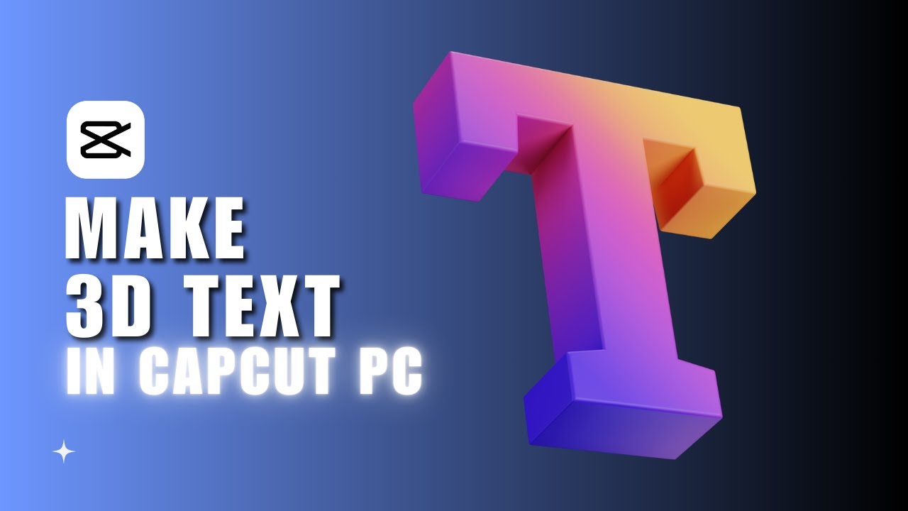 MINUTE: How to make 3D Text in Capcut on PC & MAC [2024] Easy Tutorial ...