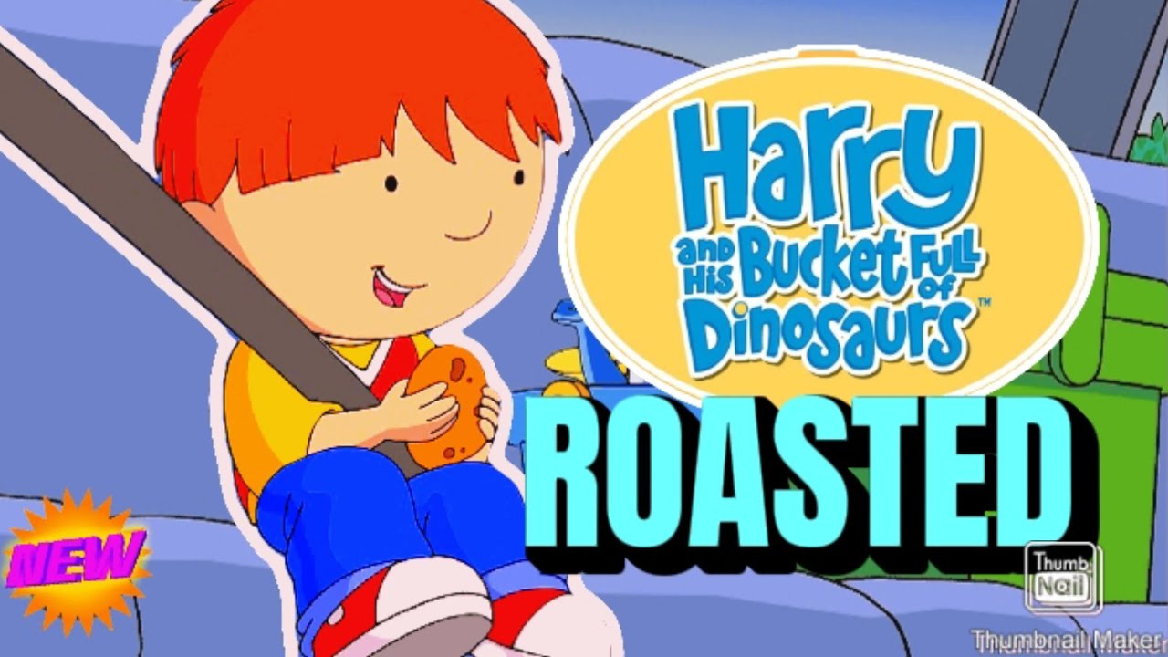 Harry And His Buckets Full Of Dinosaurs {ROASTED} - YouTube