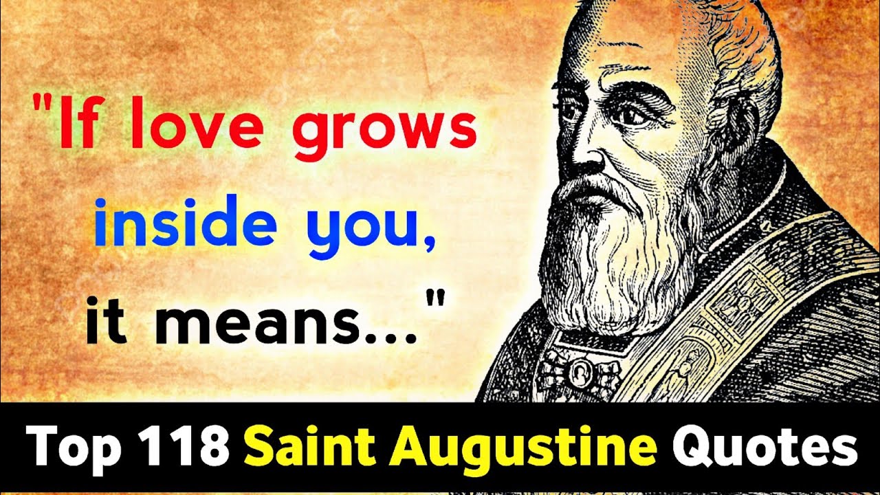 Saint Augustines Quotes Which Are Better To Be Known When Young To Not