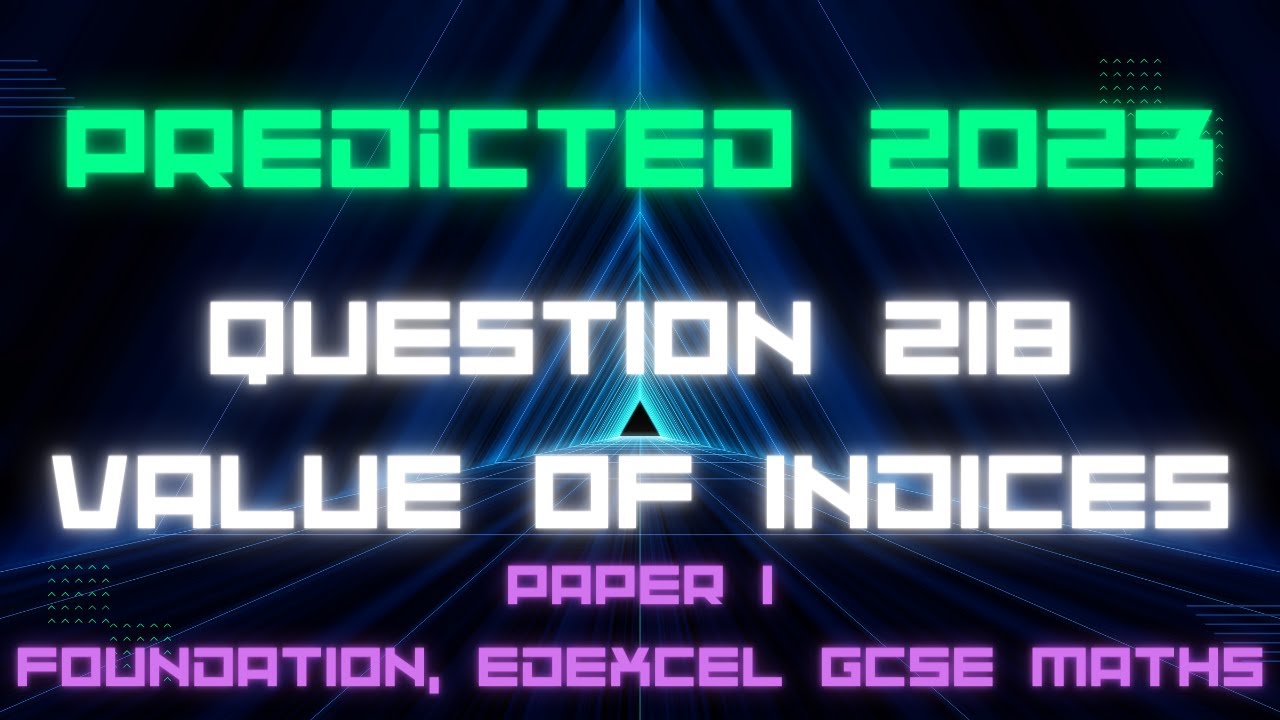 Question 21b Value of indices | Paper 1 Predicted 2023 Set 1 | GCSE ...