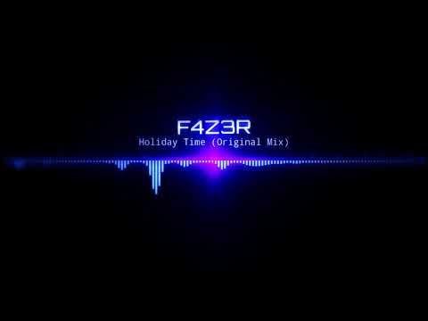 F4Z3R - Holiday Time (Original mix 2014)