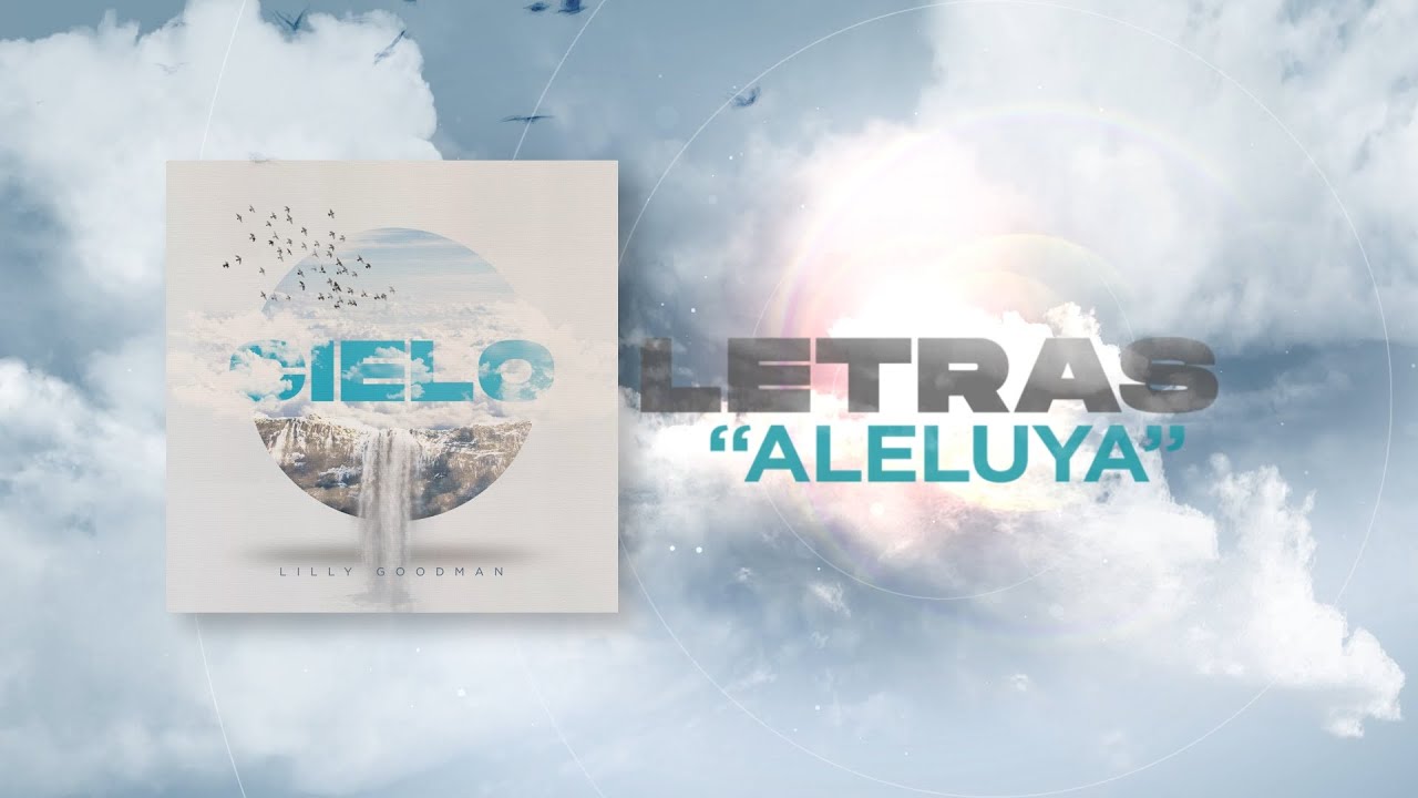 Aleluya (Letra) - Lilly Goodman Acordes - Chordify