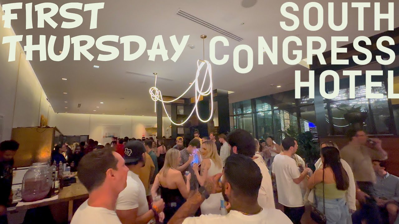 South Congress Hotel for First Thursday (South Congress Austin) - YouTube