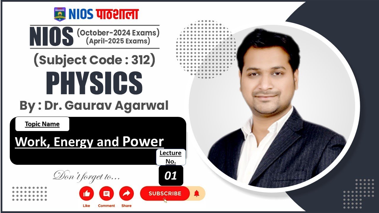 NIOS PHYSICS (312) Work ,Energy and Power (Lec-01) | By. Gaurav sir ...
