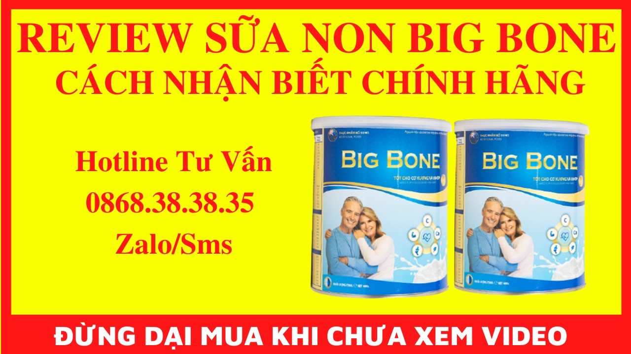 🔴 SỮA XƯƠNG KHỚP BIG BONE CÓ LỪA ĐẢO, CÁCH PHÂN BIỆT THẬT GIẢ SỮA NON ...