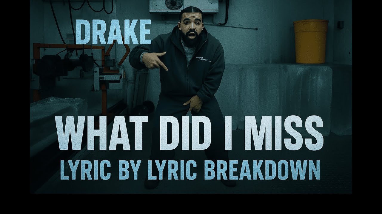 Drake WHAT DID I MISS | Lyric by Lyric - YouTube