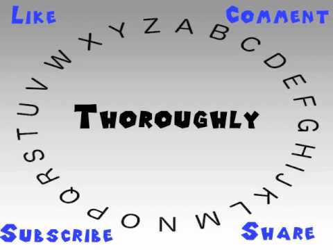 How to Say or Pronounce Thoroughly - YouTube