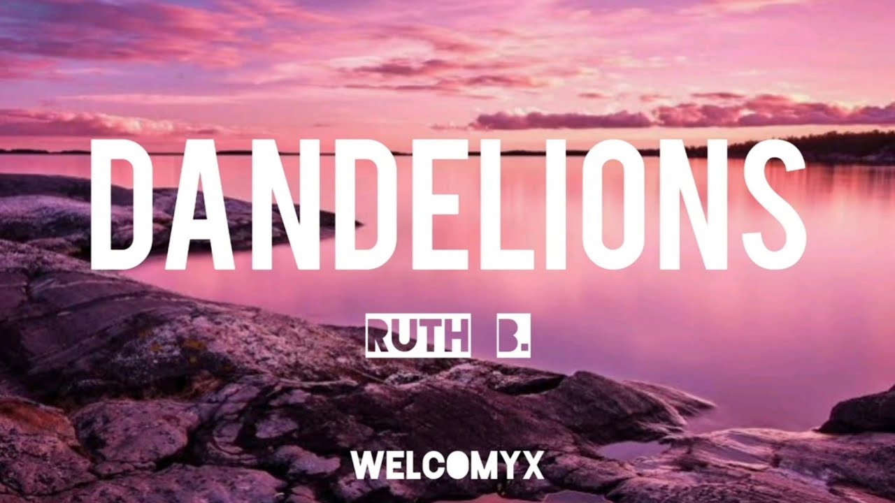 Ruth B. - Dandelions || Lyrics - YouTube
