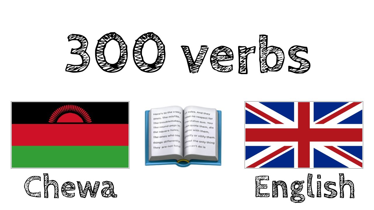 300 verbs + Reading and listening: - Chewa + English - (native speaker ...