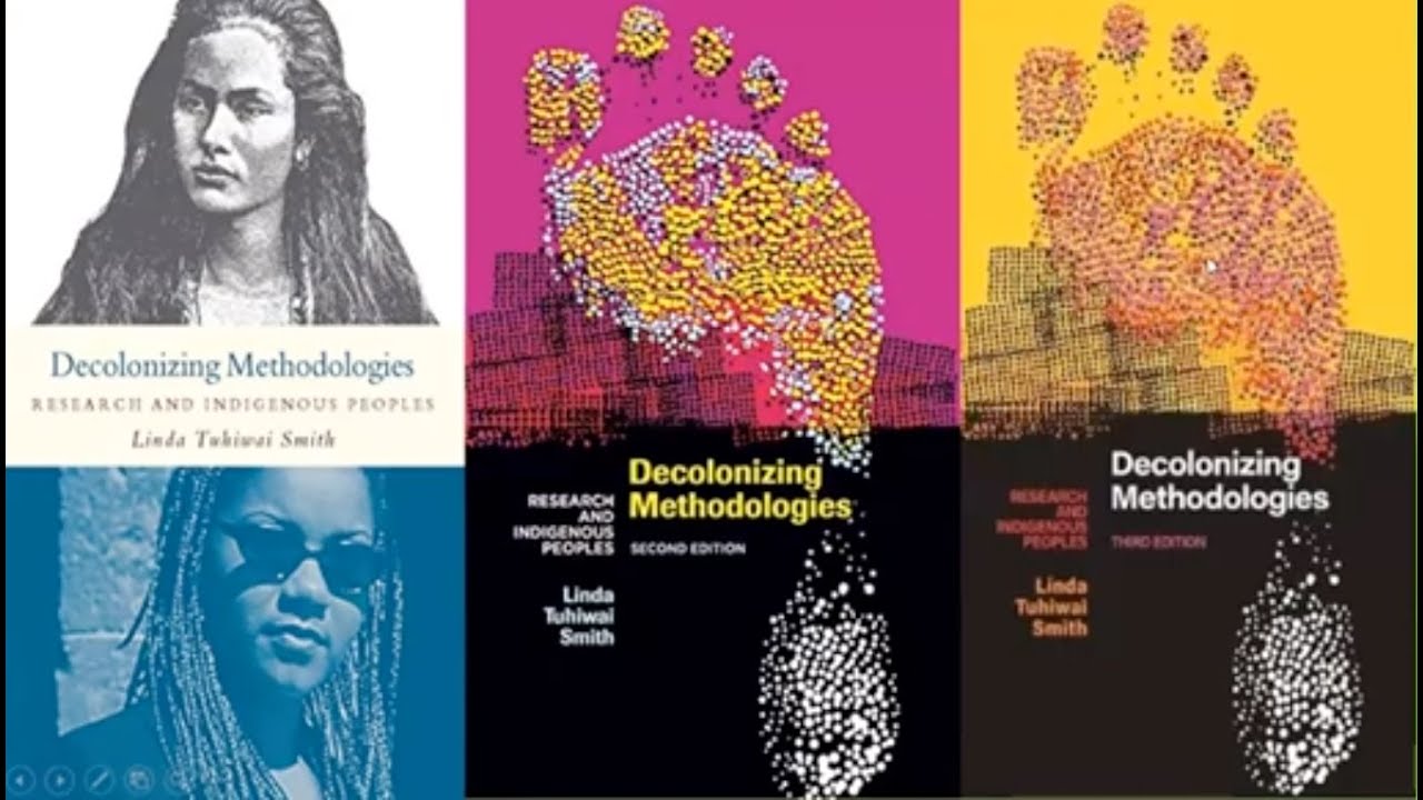 5th October 2021 Linda Tuhiwai Smith’s Decolonising methodologies a ...