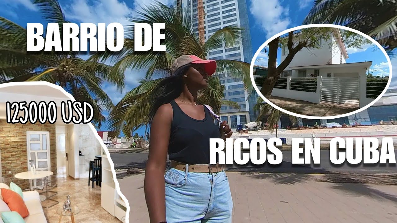 ¿Cuánto cuesta VIVIR EN UNA ZONA PARA RICOS EN CUBA? Recorriendo un ...
