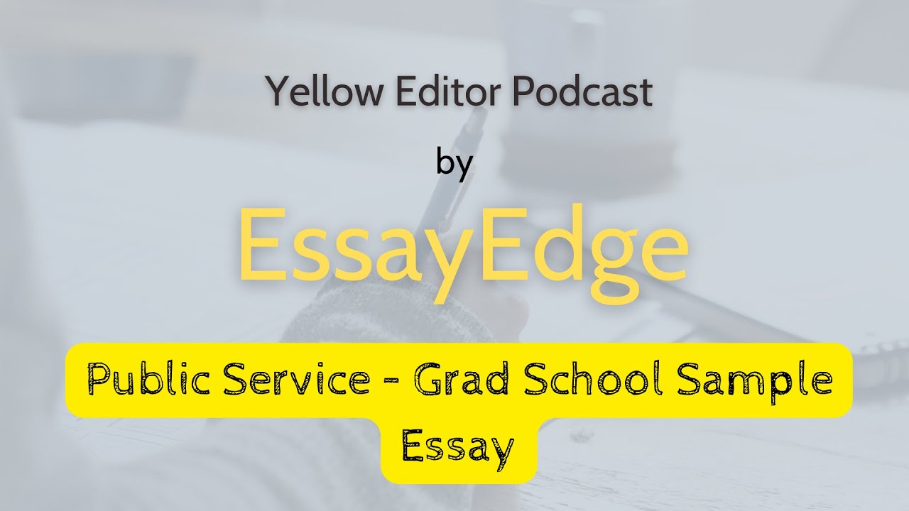Graduate School Essay on Public Service — Sample - YouTube