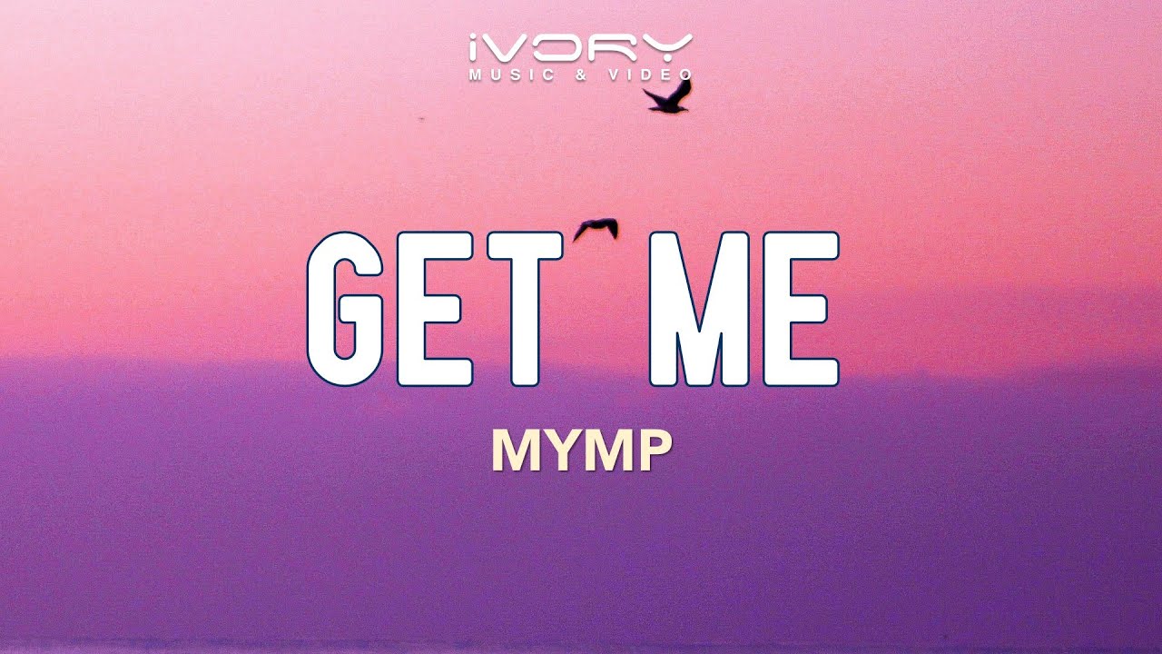 MYMP - Get Me (Official Lyric Video) - YouTube