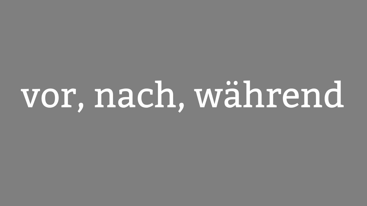 vor,nach, während| temporale Präpositionen in German | - YouTube