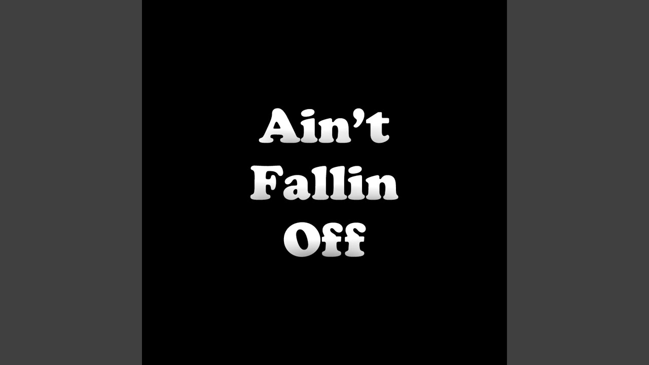 Ain't Fallin Off (feat. Jayo) - YouTube