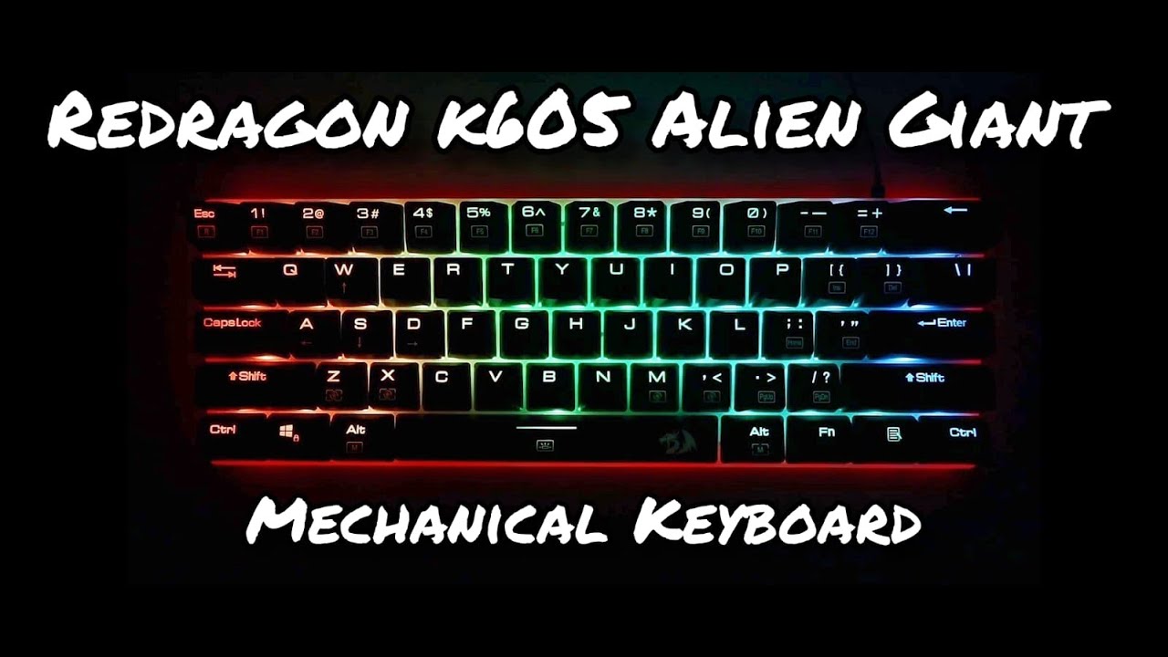Redragon K605 Alien Giant Mechanical Keyboard Unboxing || First Look ...