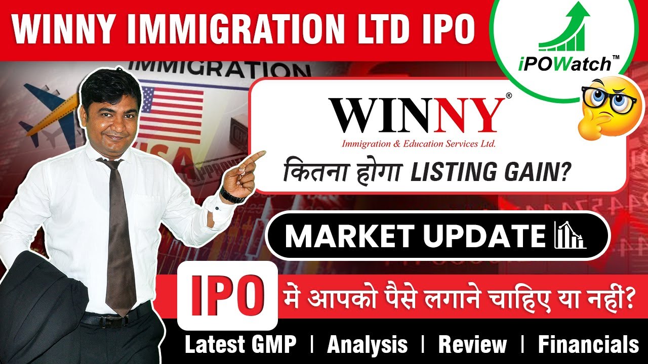 Winny Immigration Limited IPO Review - Apply or not? Latest GMP # ...