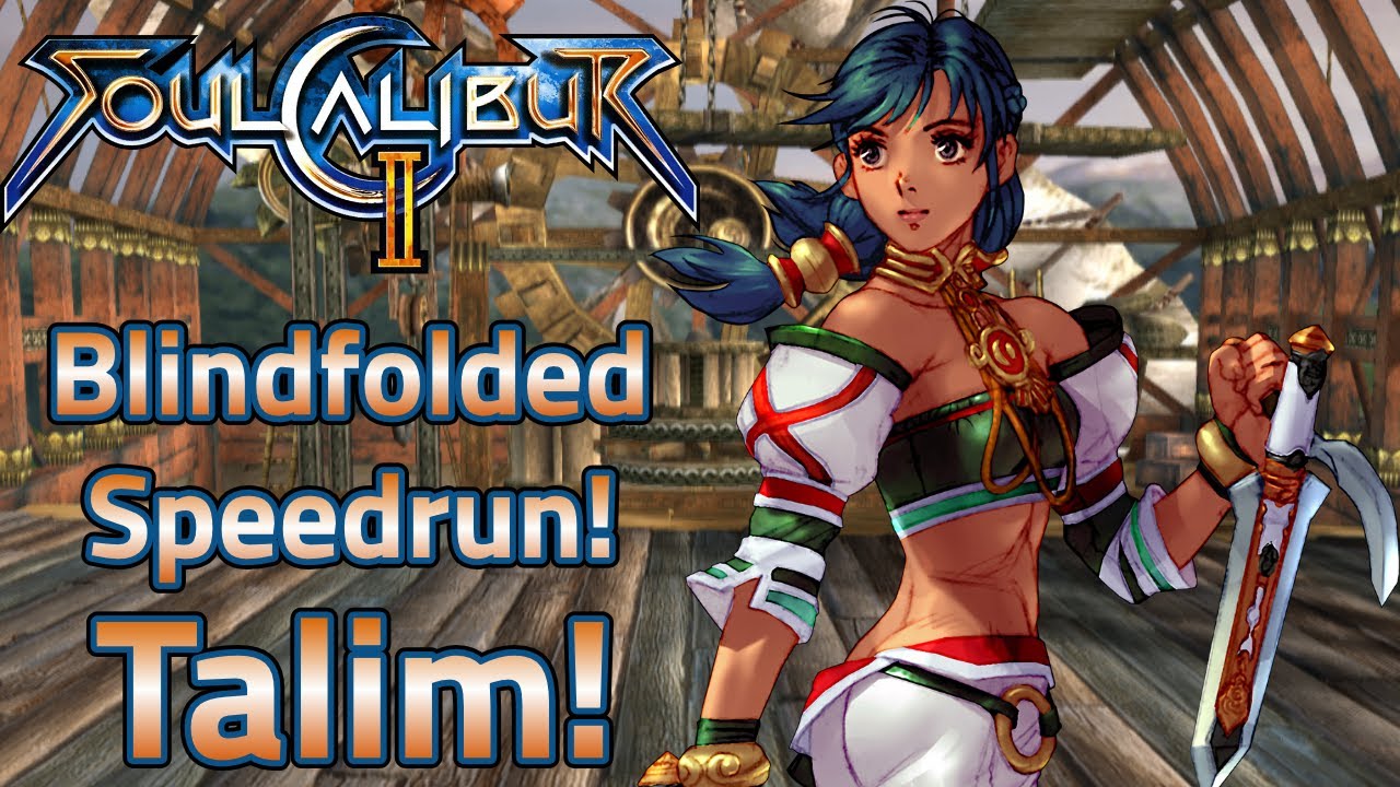 Soul Calibur 2 - Talim Blindfolded Speedrun - WR in 4:17 - YouTube