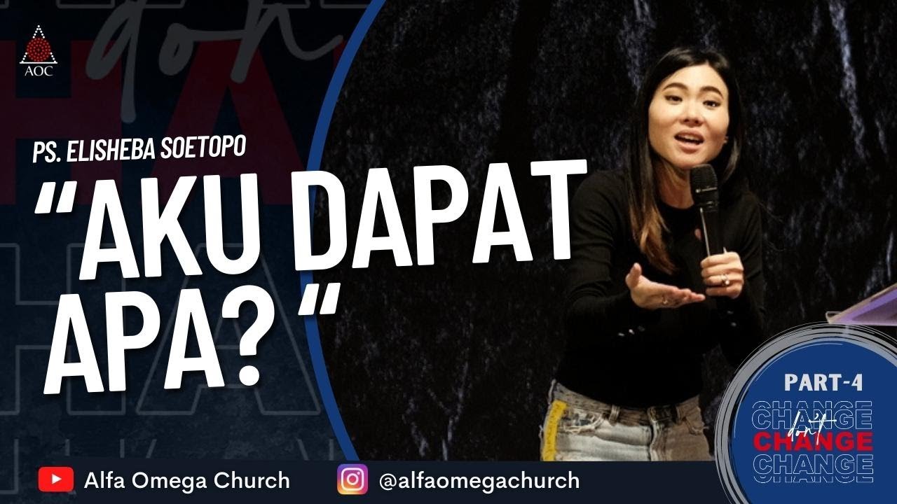 "Aku Dapat Apa?" -Ps. Elisheba Soetopo -AOC Online Service 28 Agustus ...