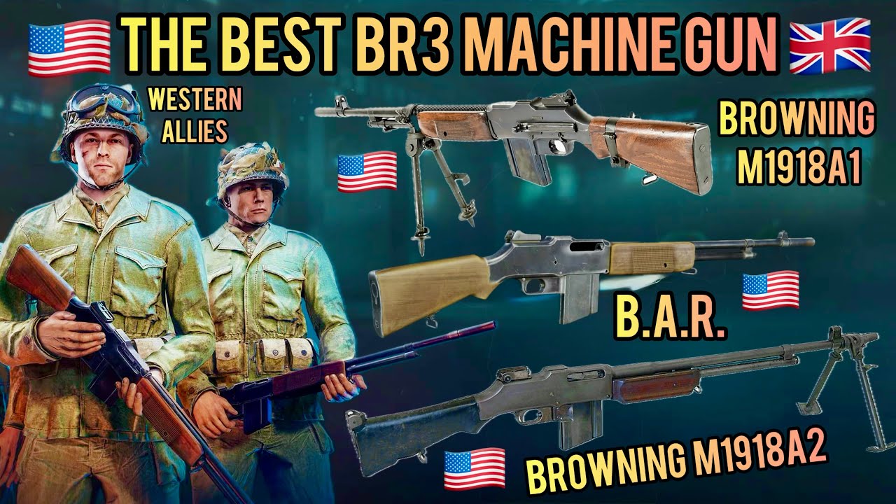 ENLISTED | Best BR3 Machine Gun (USA/UK) - YouTube