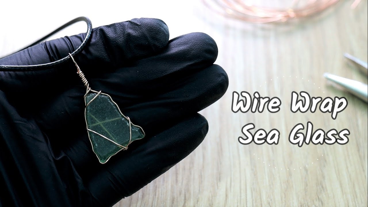 How To Make a Wire Wrap Sea Glass - YouTube