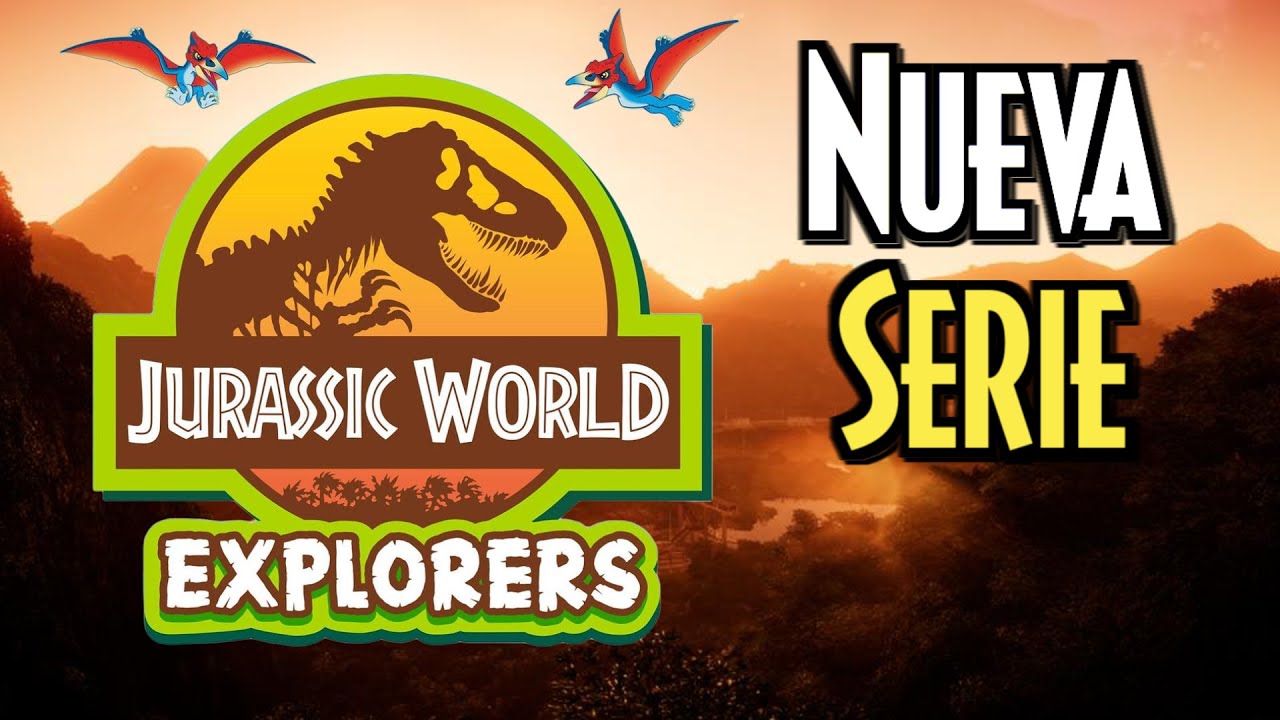 NUEVA SERIE: JURASSIC WORLD EXPLORERS - YouTube