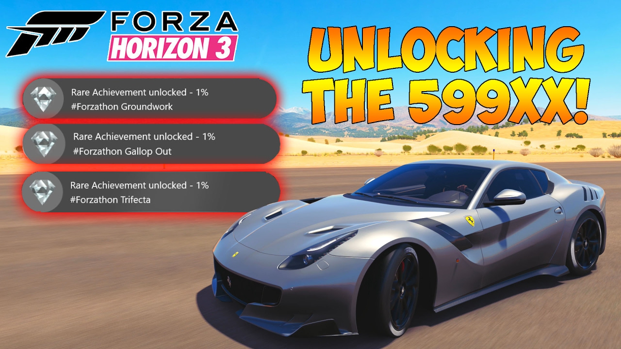 Forza Horizon 3 - UNLOCKING THE FERRARI 599XX! ALL FORZATHON CHALLENGES ...