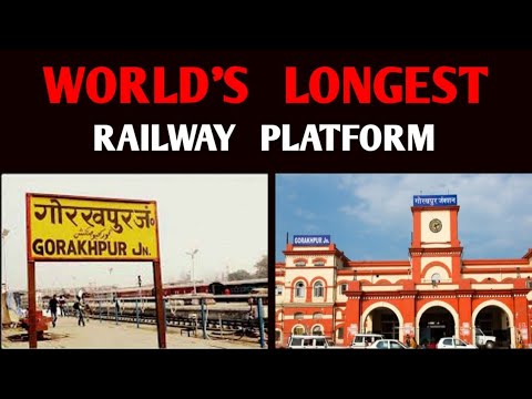 WORLD'S LONGEST RAILWAY PLATFORM | GORAKHPUR JUNCTION | UTTAR PRADESH ...