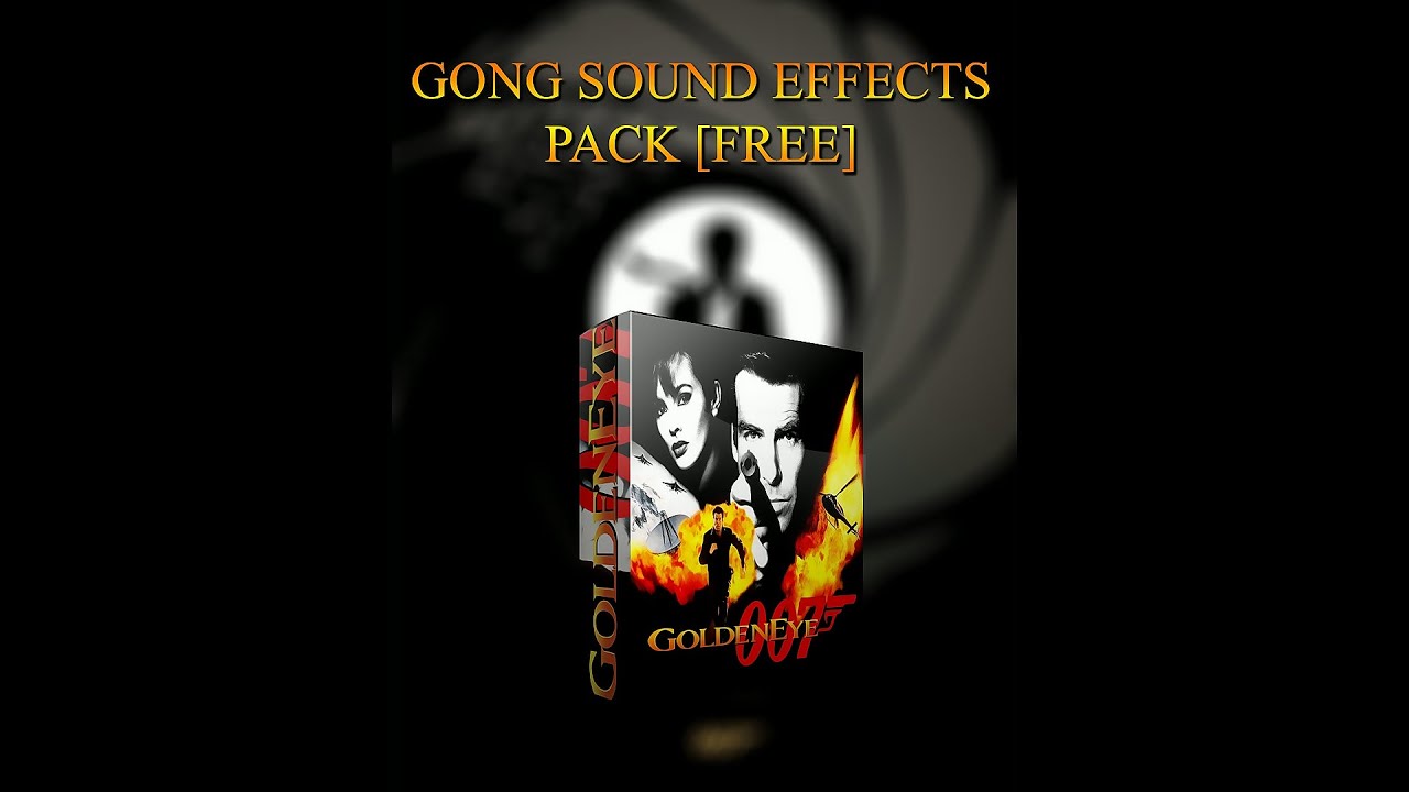 GoldenEye 007 (N64) Gong Sound Effect Pack! (FREE DOWNLOAD! in Descrpt ...