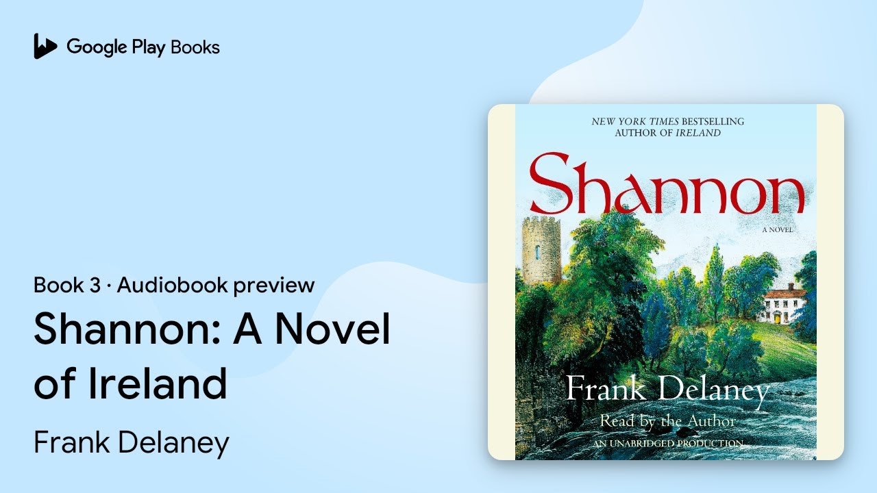 Shannon: A Novel of Ireland Book 3 by Frank Delaney · Audiobook preview ...