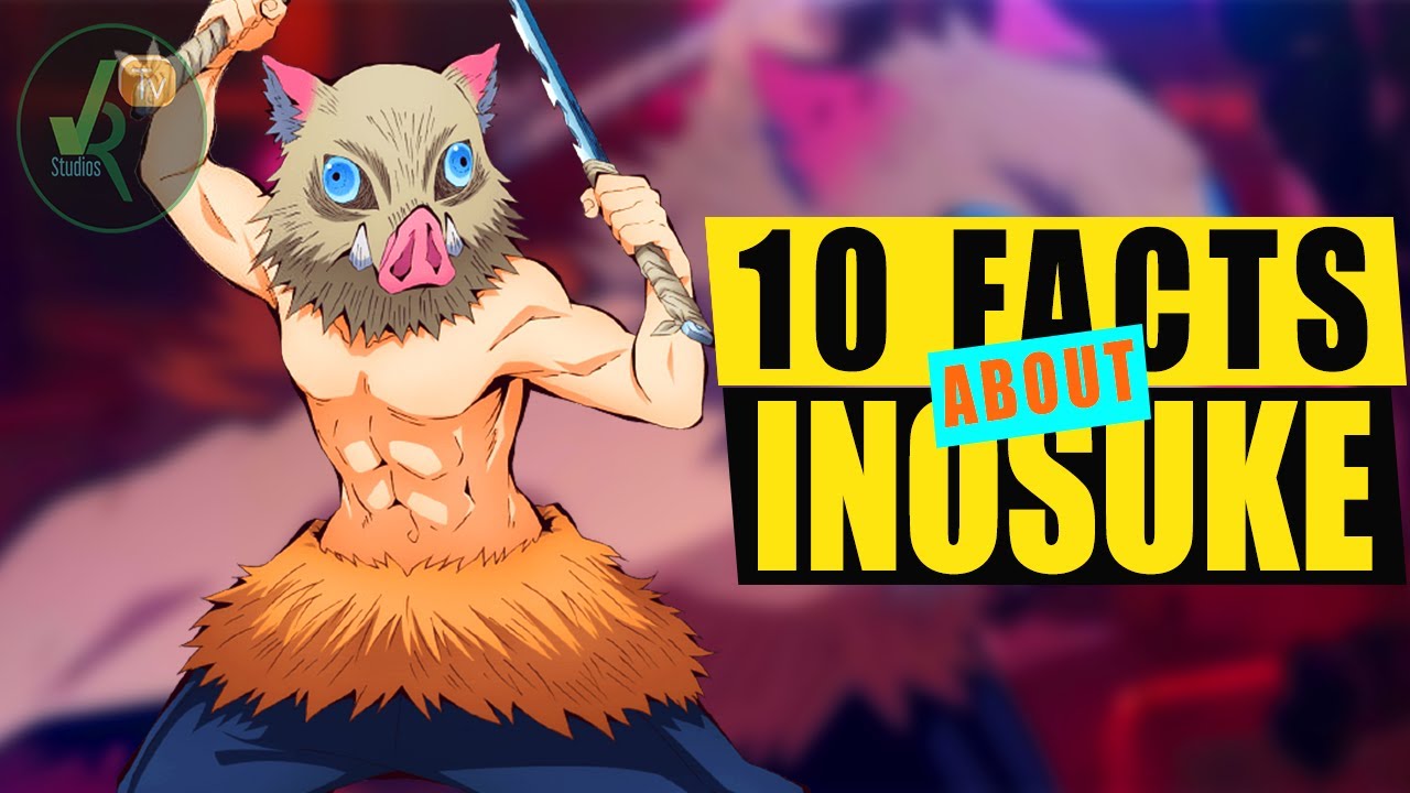 10 Facts about Inosuke Hashibira from Demon Slayer Kimetsu no Yaiba ...