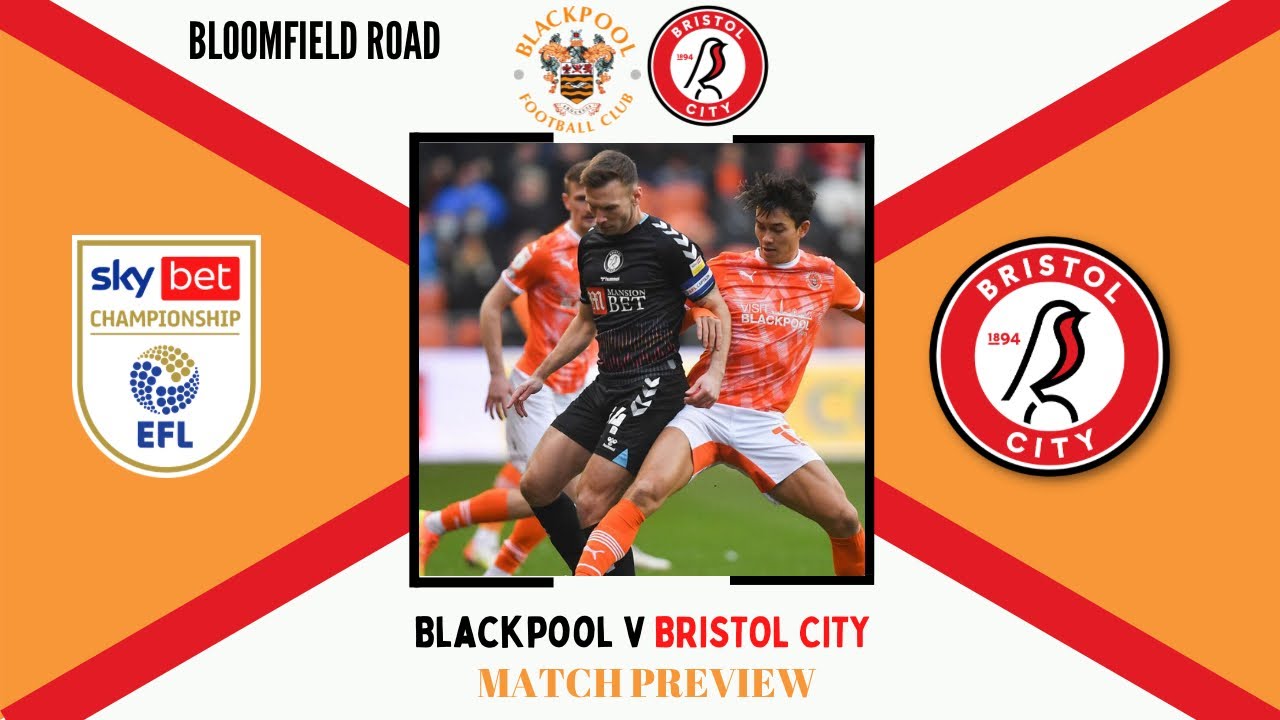 BLACKPOOL V BRISTOL CITY | HIGH CONFIDENCE FOR BLOOMFIELD ROAD TRIP ...