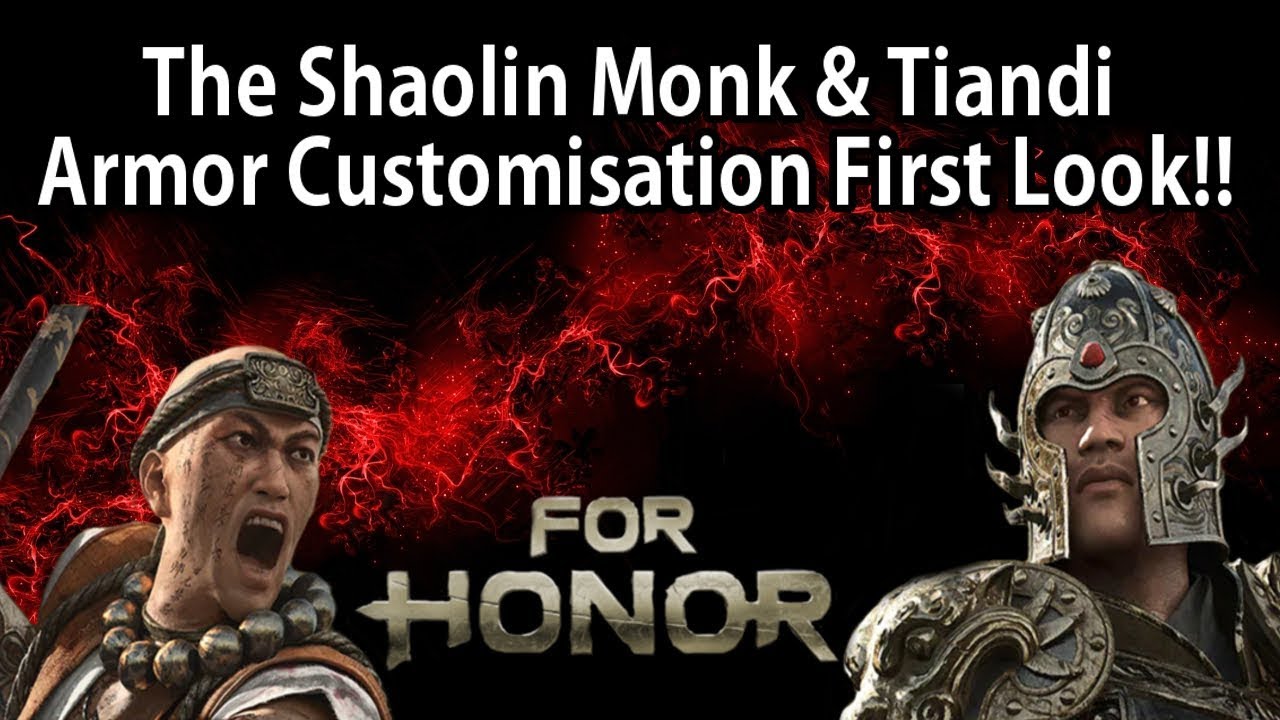 For Honor - The Tiandi & Shaolin Monk Armour Customisation First LOOK ...