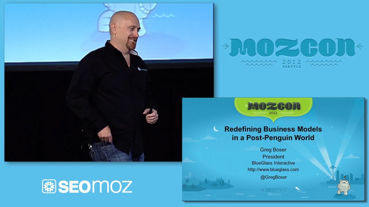 MozCon 2012 - 13 - Greg Boser - Redefining Business Models in a Post ...