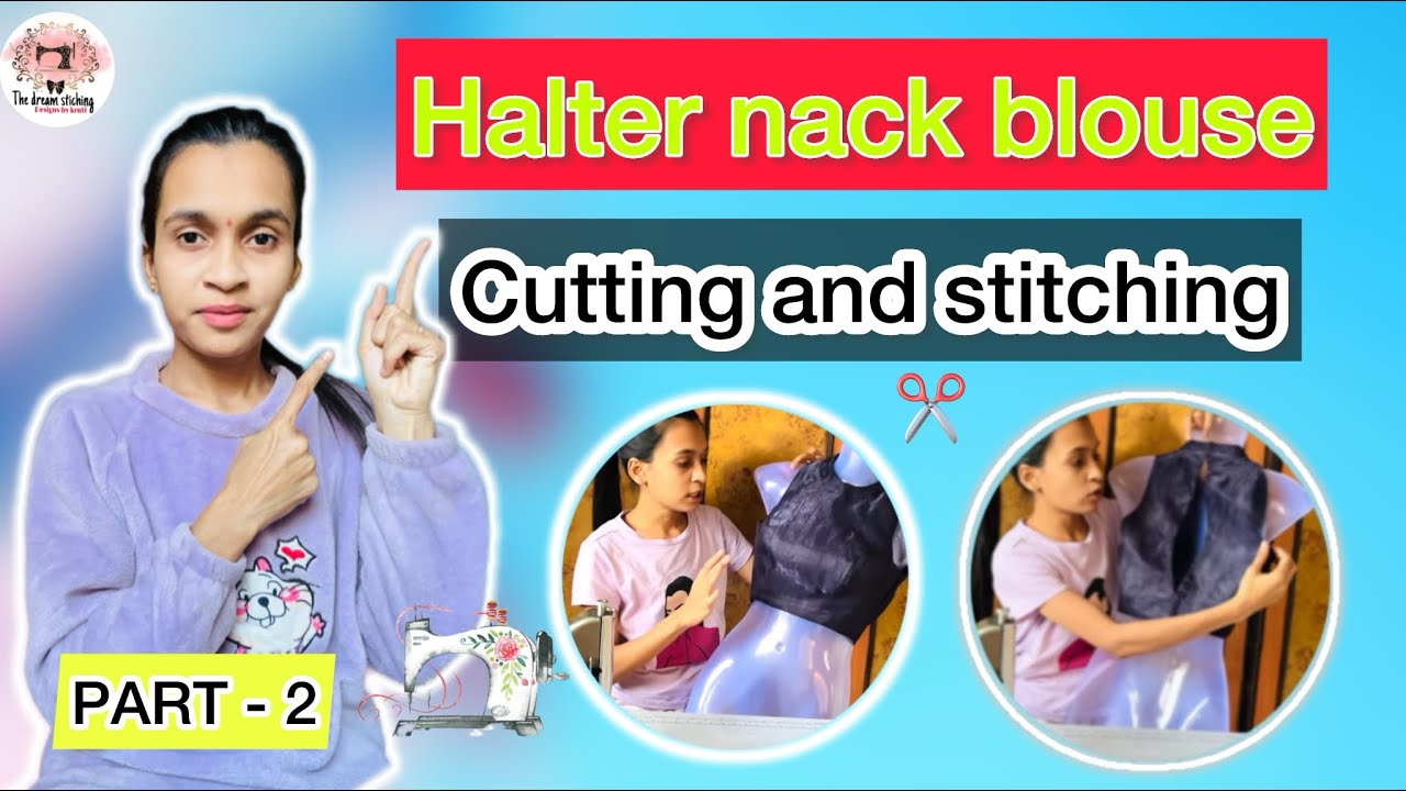 Halter nack blouse cutting and stitching | colar nack boluse बनाना सिखे ...