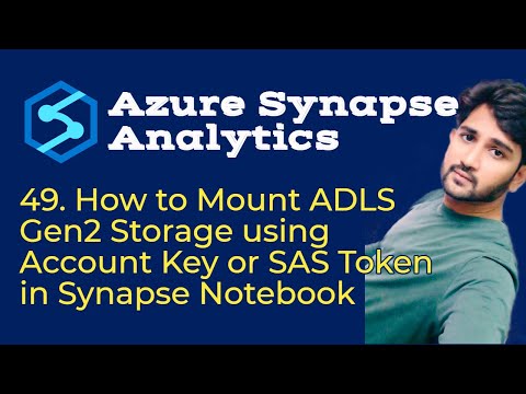 49. How to Mount ADLS Gen2 Storage using Account Key or SAS Token in ...
