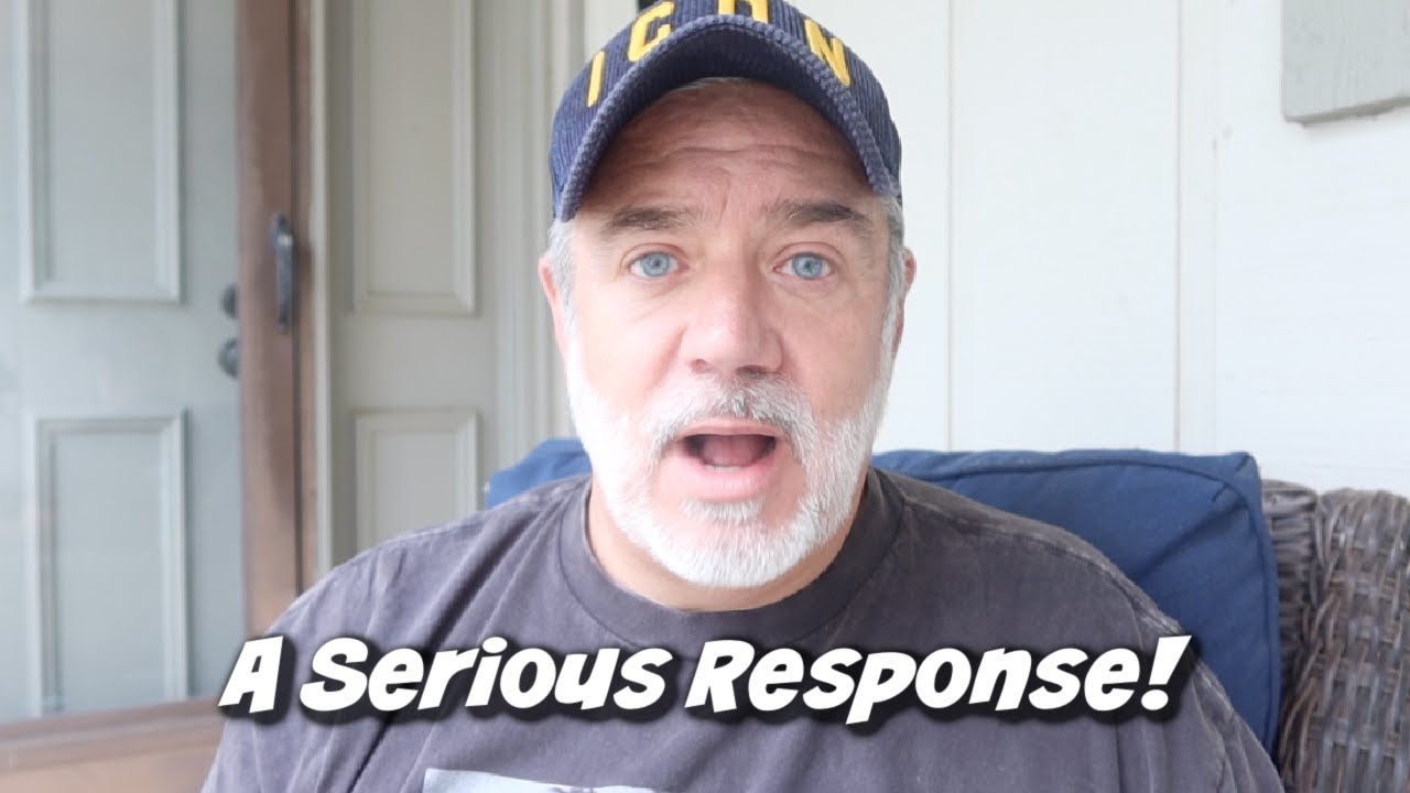 A SERIOUS RESPONSE! - YouTube